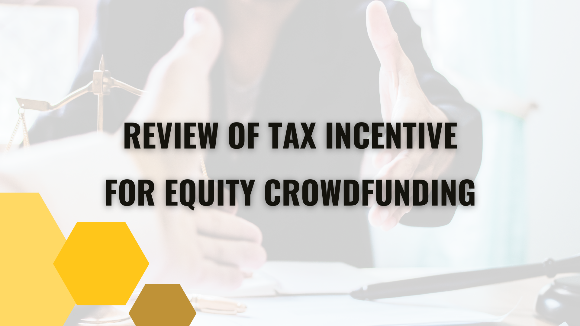 Review Of Tax Incentive For Equity Crowdfunding - CA Corporate Account PLT