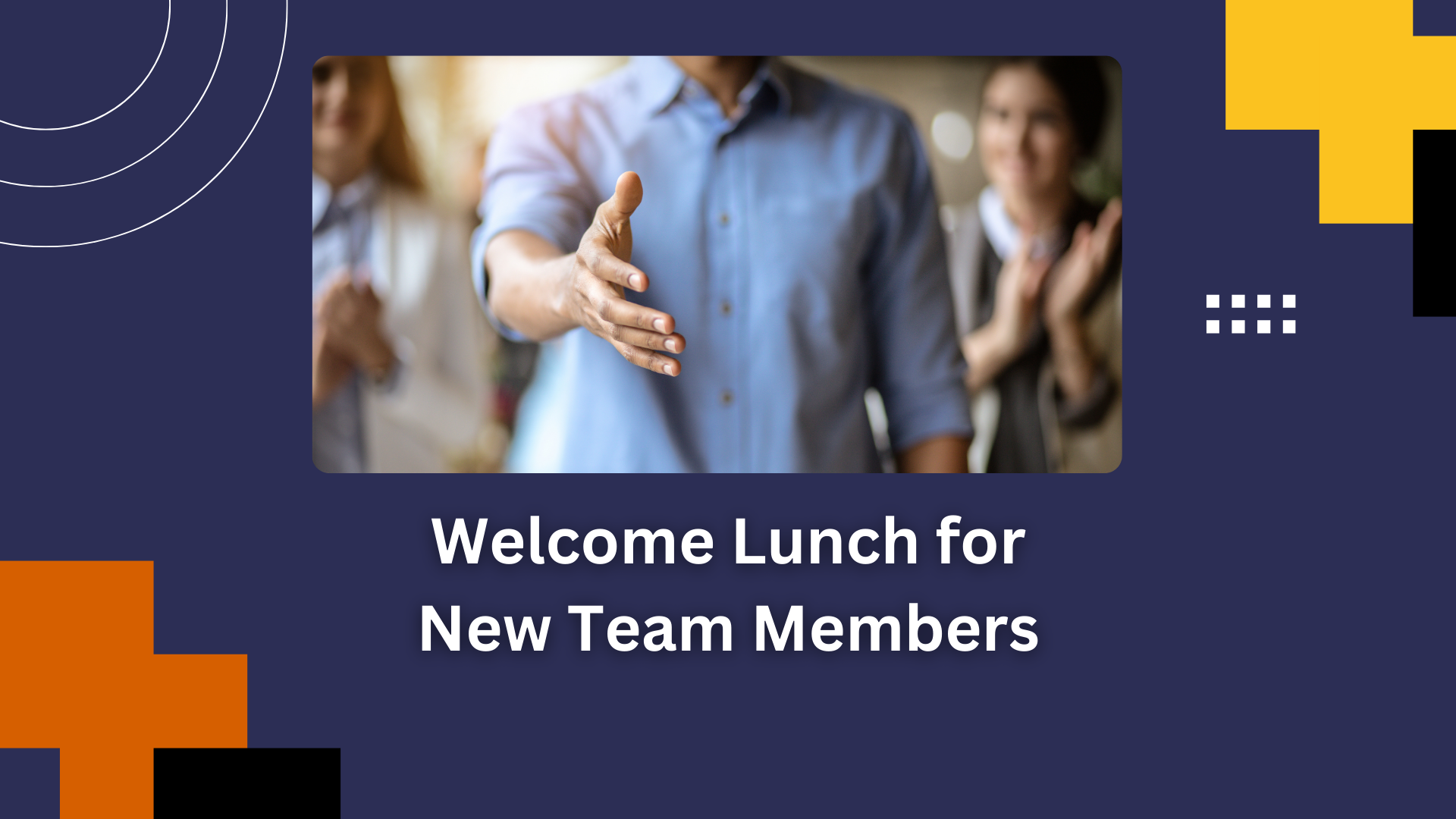 Welcome Lunch for New Team Members - CA Corporate Account PLT