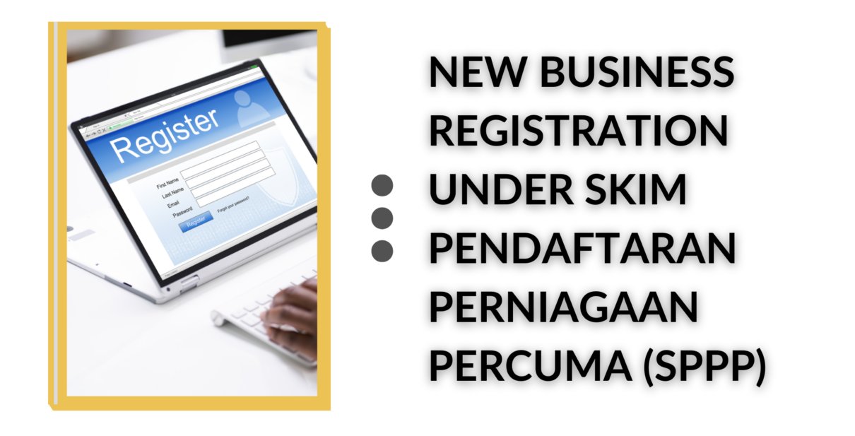 New Business Registration under Skim Pendaftaran Perniagaan Percuma ...