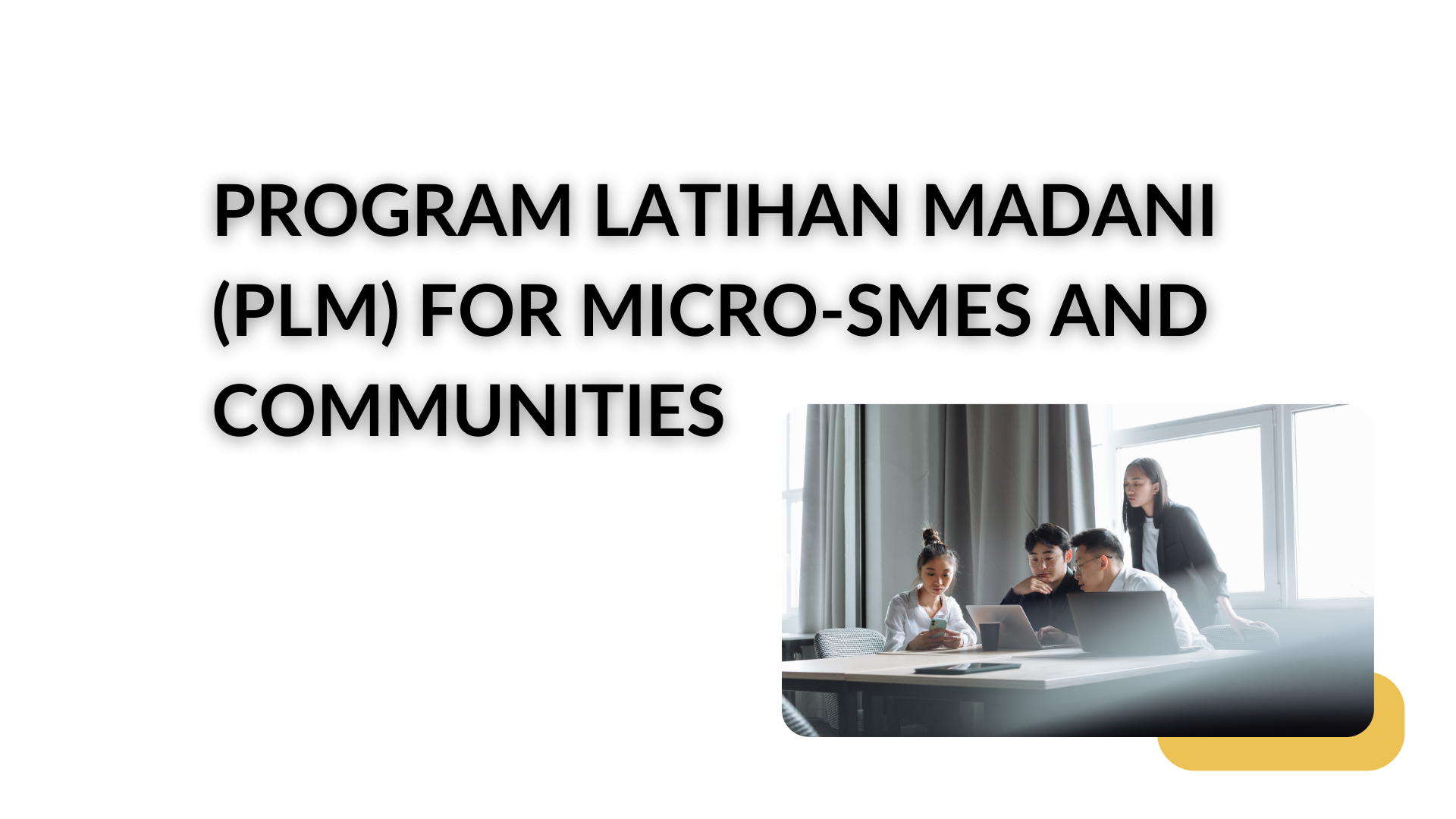 Program Latihan Madani (PLM) for Micro-SMEs and Communities - CA ...