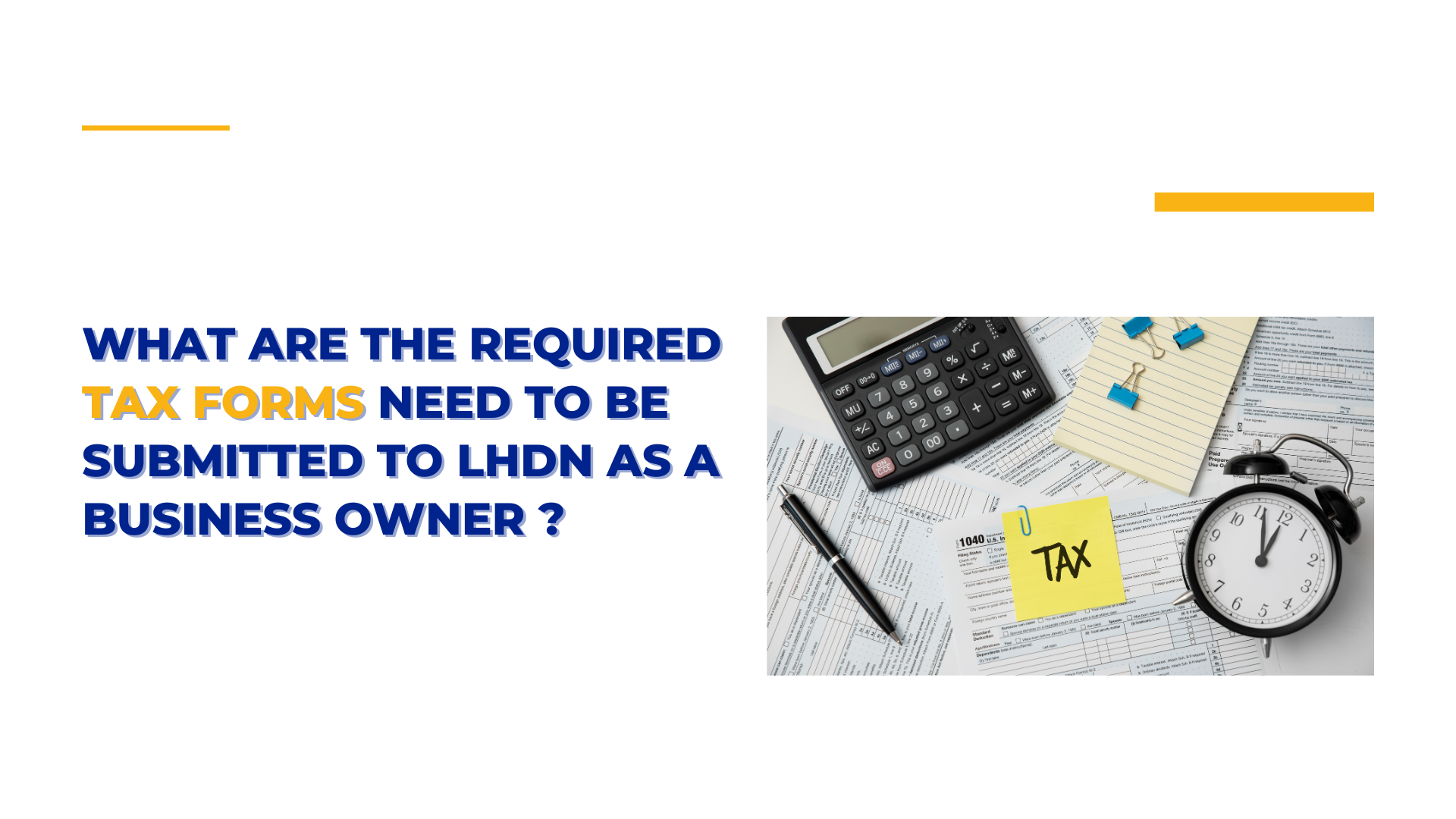 What are the required Tax Forms need to be submitted to LHDN as a ...