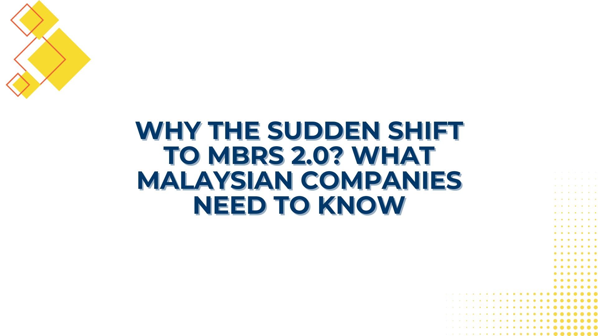 Why the Sudden Shift to MBRS 2.0? What Malaysian Companies Need to Know ...